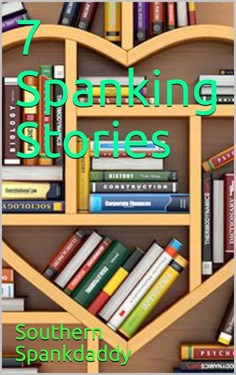 7 Spanking Stories Kindle Edition By Spankdaddy Southern Literature