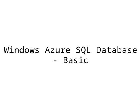 Ppt Windows Azure Sql Database Basic Dokumentips