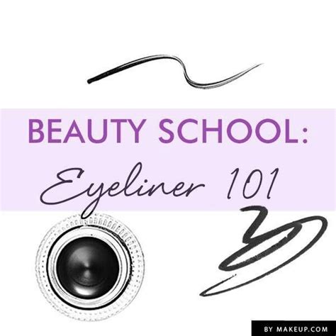 Eyeliner 101 Eyeliner Beauty School Flirty