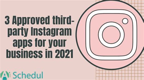 3 Approved Third Party Instagram Apps For Your Business In 2021 Aischedul