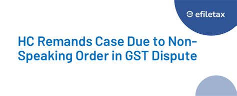 HC Remands Case For Non Speaking Order In GST Mismatch