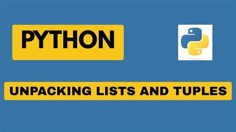 Unpack Lists And Tuples In Python Youtube