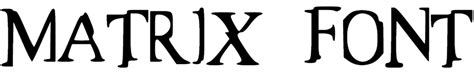 Matrix Font Dafont Free Font