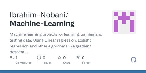 GitHub Ibrahim Nobani Machine Learning Machine Learning Projects For Learning Training And
