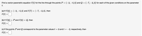 solved find a vector parametric equation r t for the line
