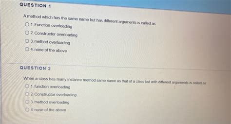 Solved Question 1 A Method Which Has The Same Name But Has