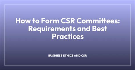 How To Form Csr Committees Requirements And Best Practices • Slm Self Learning Material For Mba