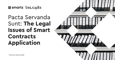 Pacta Servanda Sunt The Legal Issues Of Smart Contracts Application By Smartz Smartz