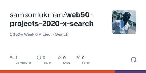 Github Samsonlukmanweb50 Projects 2020 X Search Cs50w Week 0