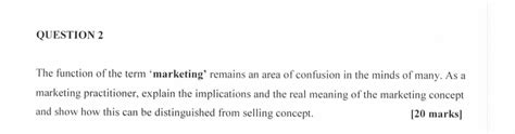 Solved QUESTION 2The Function Of The Term Marketing Chegg Com