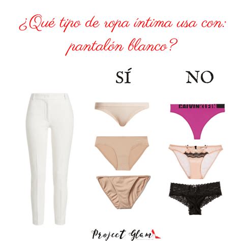 ¿qué Tipo De Ropa Interior Se Debe Usar Con Pantalón Blanco