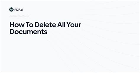 How To Delete All Your Documents