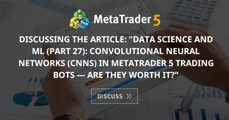 Discussing The Article Data Science And Ml Part 27 Convolutional Neural Networks Cnns In