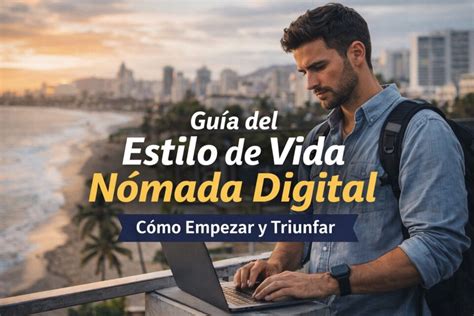 Guía Definitiva Del Estilo De Vida Nómada Digital Cómo Empezar I Bet