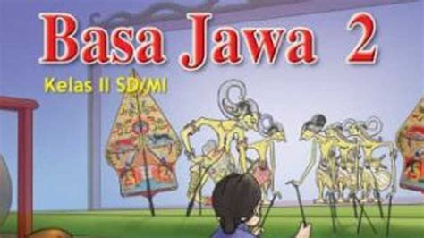 Perangkat Pembelajaran Bahasa Jawa Kelas 2 Sd Mi Sekolahdasar Net