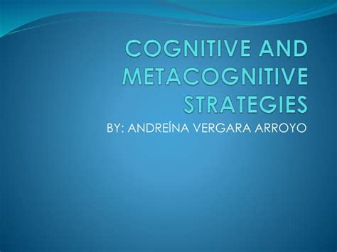Cognitive And Metacognitive Strategies Ppt