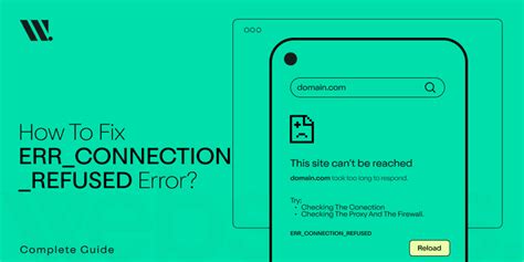 How To Fix The Err Connection Refused Error Complete Guide