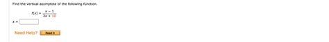 Solved Find The Vertical Asymptote Of The Following Chegg