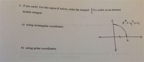 Solved For The Region R Below Write The Integral Integralr