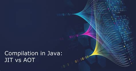 Jit Vs Aot Compilation