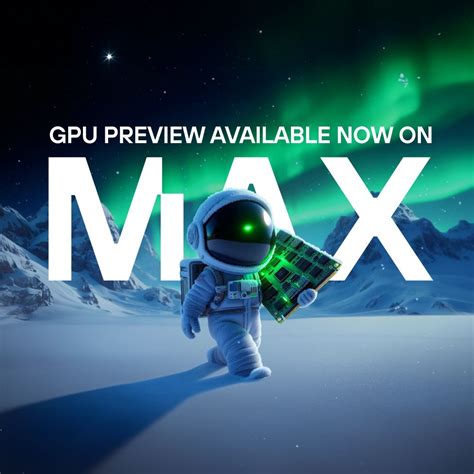 Chris Lattner On Linkedin Gpu Support In Max🧑‍🚀 Is Here Our First Release Includes Generalized