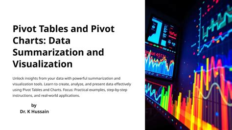 Pivot Tables And Pivot Charts Data Summarization And Visualization Pptx