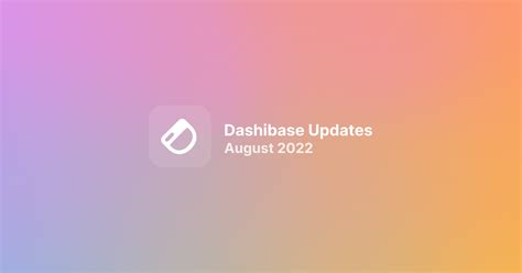 Dashibase August 2022 Updates Dashibase Blog