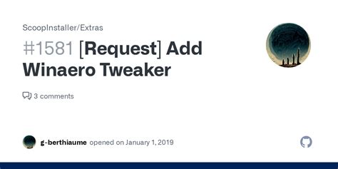 Request Add Winaero Tweaker · Issue 1581 · Scoopinstallerextras