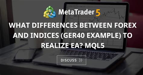 What Differences Between Forex And Indices Ger40 Example To Realize Ea Mql5 Indexes