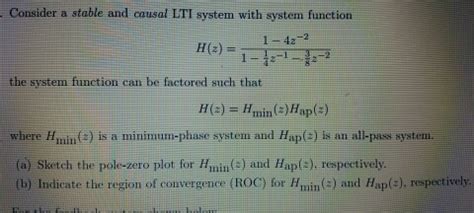 Solved Consider A Stable And Causal LTI System With System Chegg Com