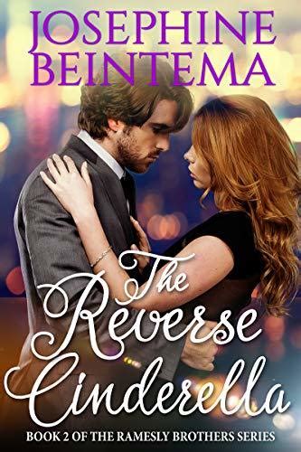 The Reverse Cinderella Ramesly Brothers 2 By Josephine Beintema