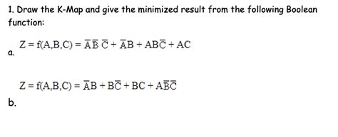 Solved Draw The K Map And Give The Minimized Result From Chegg
