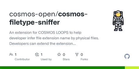 GitHub Cosmos Open Cosmos Filetype Sniffer An Extension For COSMOS LOOPS To Help Developer