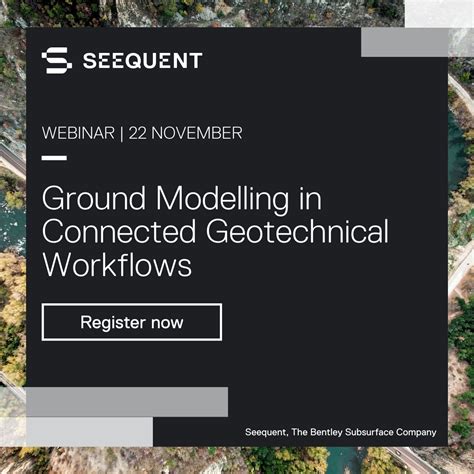 Seequent On Linkedin Ground Modelling In Connected Geotechnical Workflows