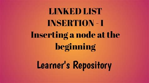 Inserting A Node At The Beginning Of A Linked List Youtube