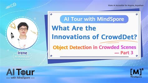 Ai Tour With Mindspore What Are The Innovations Of Crowddet Youtube