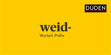 Weid Rechtschreibung Bedeutung Definition Herkunft Duden