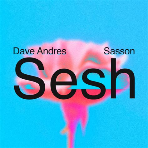 Stream Sesh By Dave Andres Listen Online For Free On Soundcloud