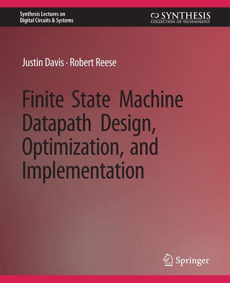 Finite State Machine Datapath Design Optimization And Implementation Synthesis Lectures On