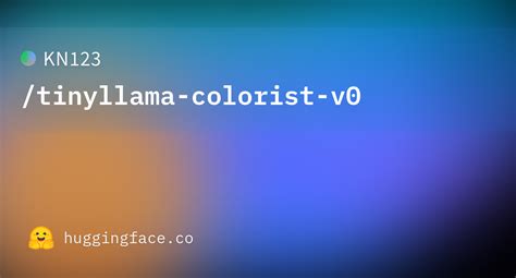 KN123 Tinyllama Colorist V0 Hugging Face