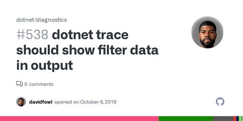 Dotnet Trace Should Show Filter Data In Output Issue Dotnet Diagnostics Github