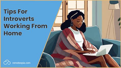 Maximizing Success For Introverts Working From Home Remoteopia