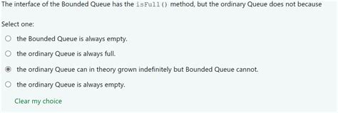 Solved The Interface Of The Bounded Queue Has The Isfull