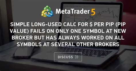 Simple Long Used Calc For Per Pip Pip Value Fails On Only One Symbol At New Broker But Has