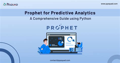 Prophet For Predictive Analytics A Comprehensive Guide Using Python By Pysquad Medium