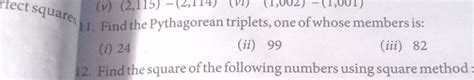 Find The Pythagorean Triplets One Of Whose Members Is I 24 Ii 99 I