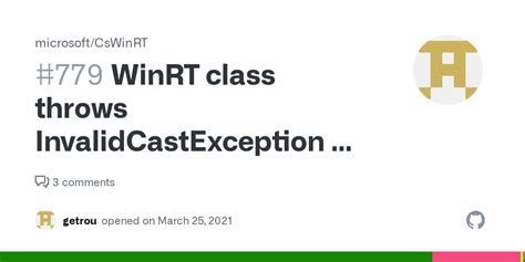 Winrt Class Throws Invalidcastexception On Desktop · Issue 779 · Microsoftcswinrt · Github
