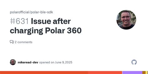 Issue After Charging Polar 360 · Issue 631 · Polarofficialpolar Ble