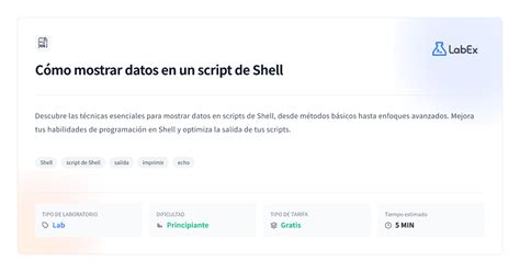 Cómo Mostrar Datos En Un Script De Shell Labex