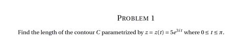Solved Problem 1find The Length Of The Contour C